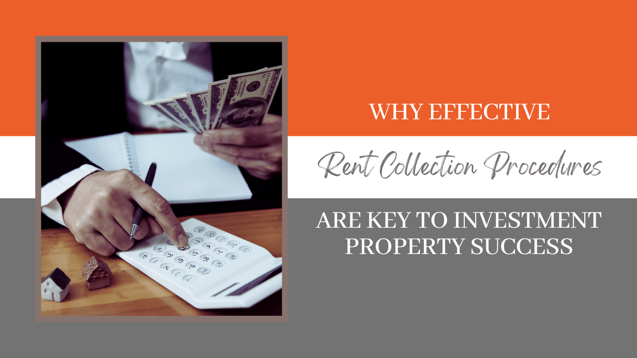 Why Effective Rent Collection Procedures are Key to Investment Property ...